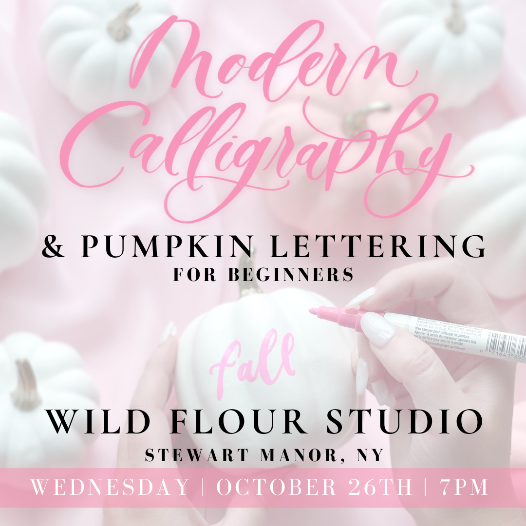 Calligraphy and Pumpkin Lettering for Beginners at Wild Flour Studio ...