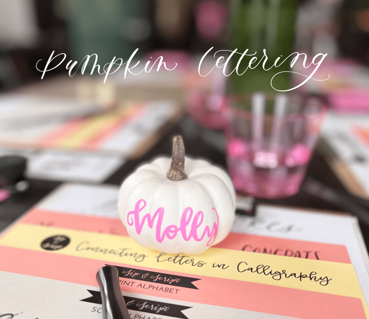 Modern Calligraphy & Pumpkin Lettering Class for Beginners at Fizzwerks ...